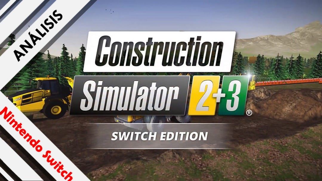 Análisis Construction Simulator 2+3 - Nintendo Switch