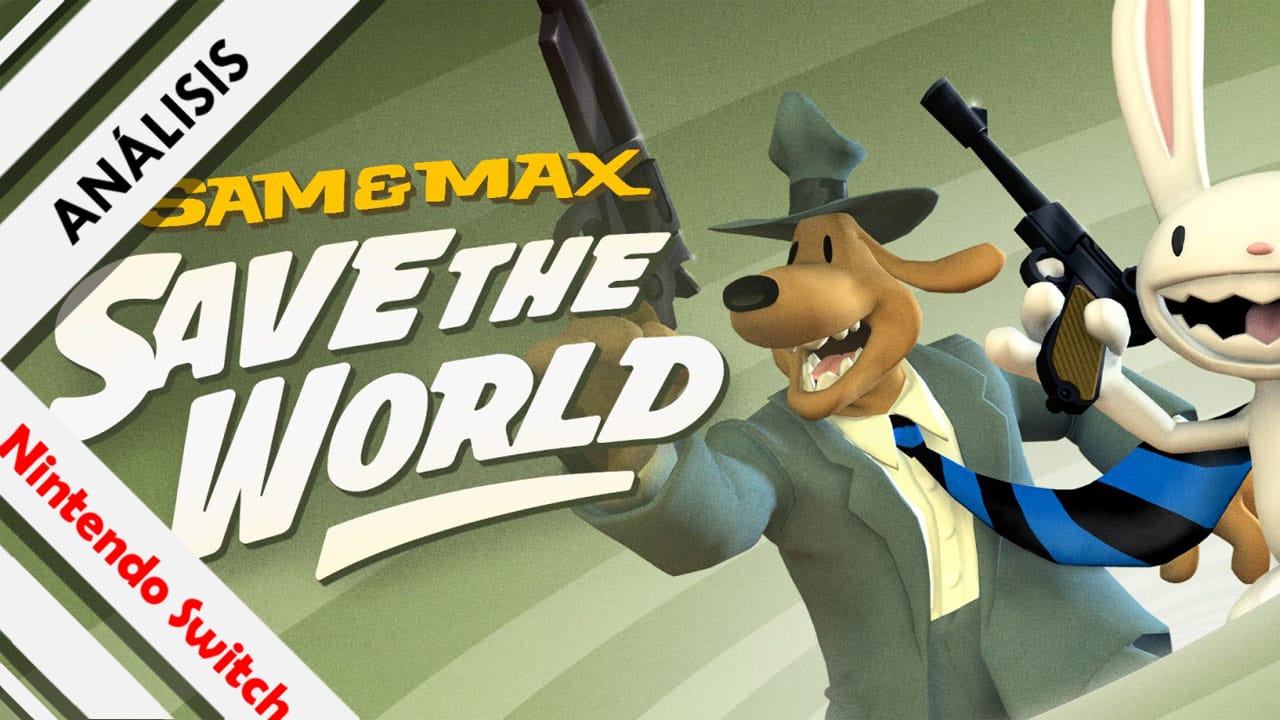 Análisis Sam & Max Save the World Remastered – Nintendo Switch