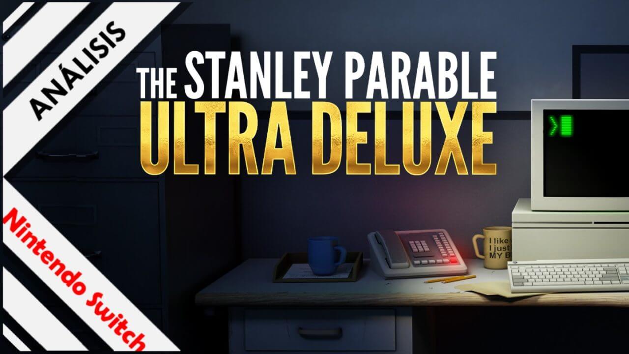 Análisis The Stanley Parable: Ultra Deluxe – Nintendo Switch