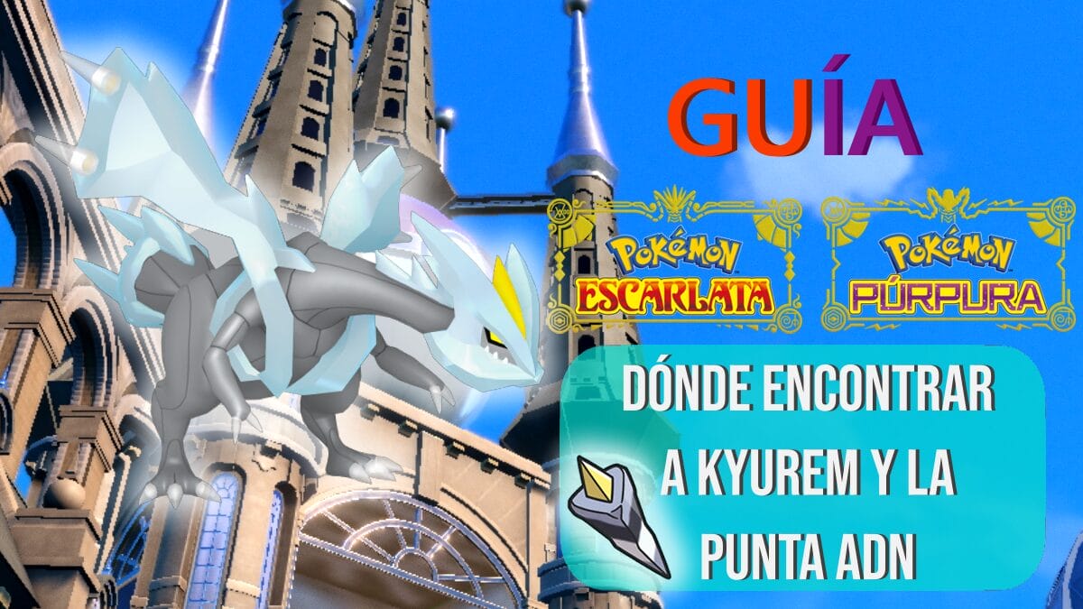 Dónde encontrar a Kyruem en Pokémon Escarlata y Púrpura