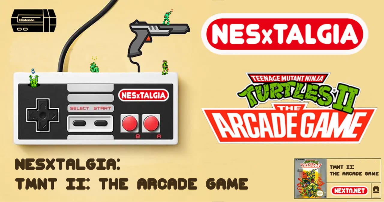 NESxtalgia – Teenage Mutant Ninja Turtles 2: The Arcade Game